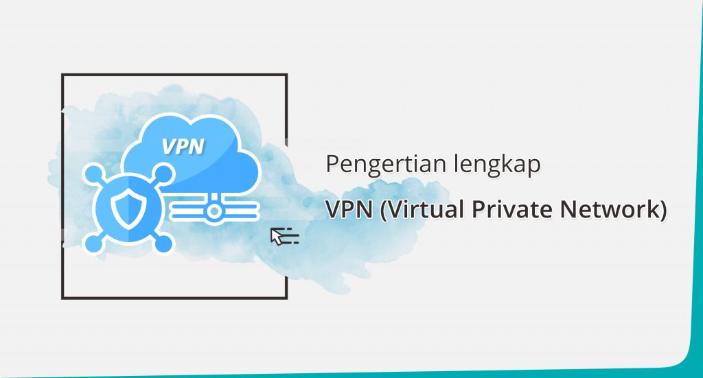 Pengertian lengkap VPN(Virtual Private Network) – NusantaraBlog